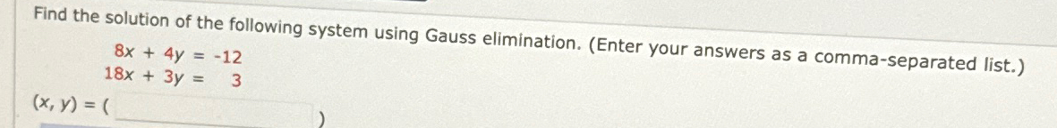 Solved Find the solution of the following system using Gauss | Chegg.com