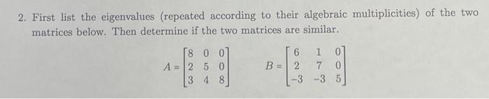 Solved 2. First list the eigenvalues (repeated according to | Chegg.com