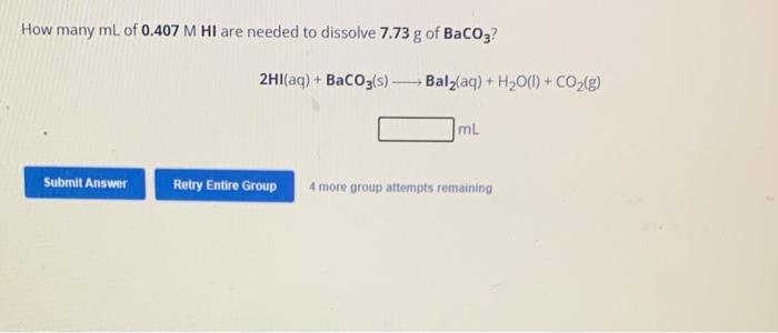 Solved How many mL of 0.407MHI are needed to dissolve 7.73 g | Chegg.com