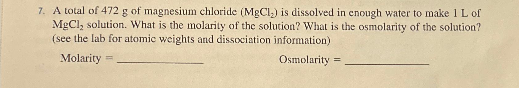 Solved A total of 472g ﻿of magnesium chloride (MgCl2) ﻿is | Chegg.com