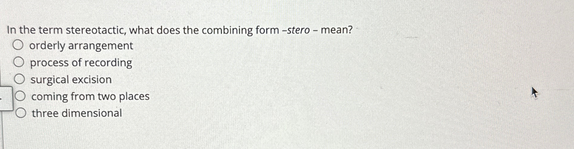 Solved In the term stereotactic, what does the combining | Chegg.com