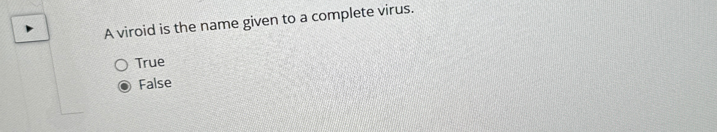 Solved A viroid is the name given to a complete | Chegg.com