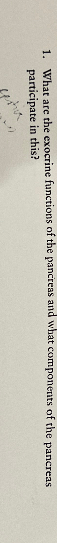 Solved What are the exocrine functions of the pancreas and | Chegg.com