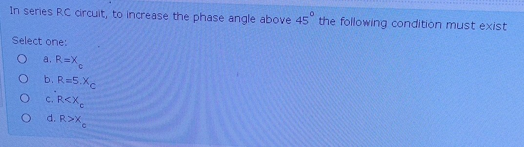 Solved In series RC circuit, to increase the phase angle | Chegg.com