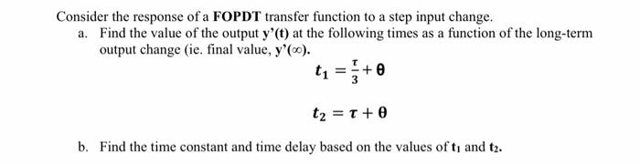 Solved Consider the response of a FOPDT transfer function to | Chegg.com