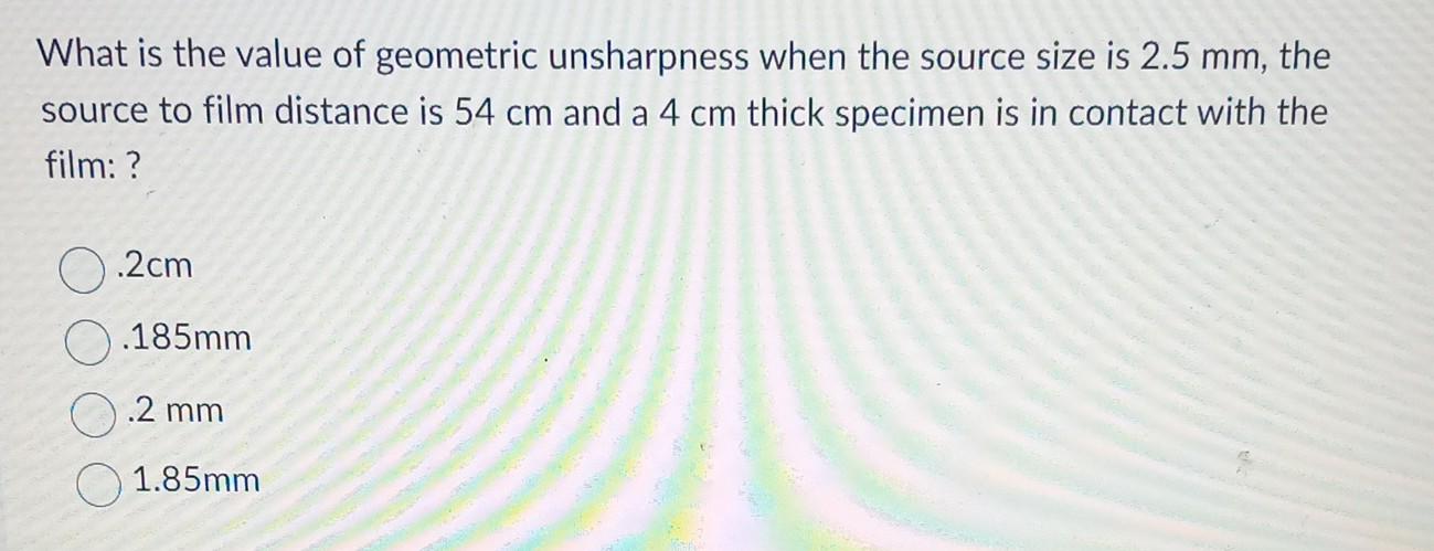 Solved What is the value of geometric unsharpness when the | Chegg.com