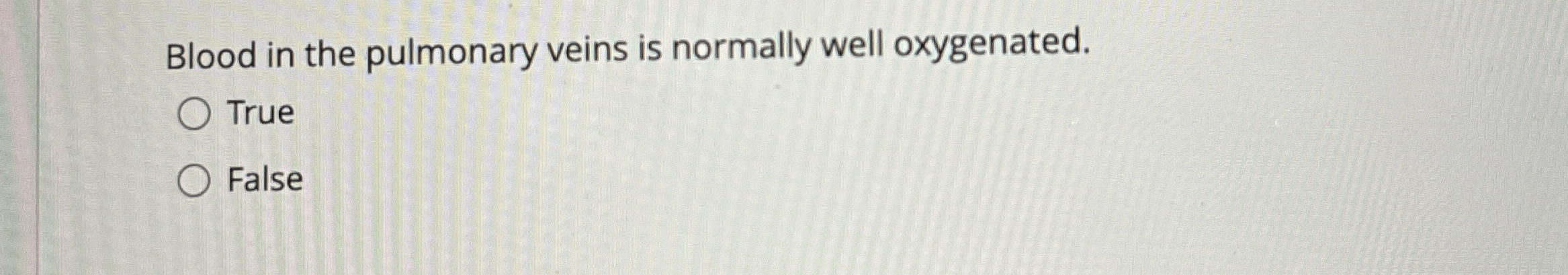 Solved Blood in the pulmonary veins is normally well | Chegg.com