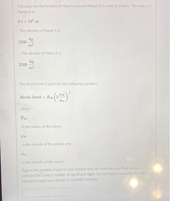 Solved Calculate the Roche limit of Moon A around Planet A | Chegg.com