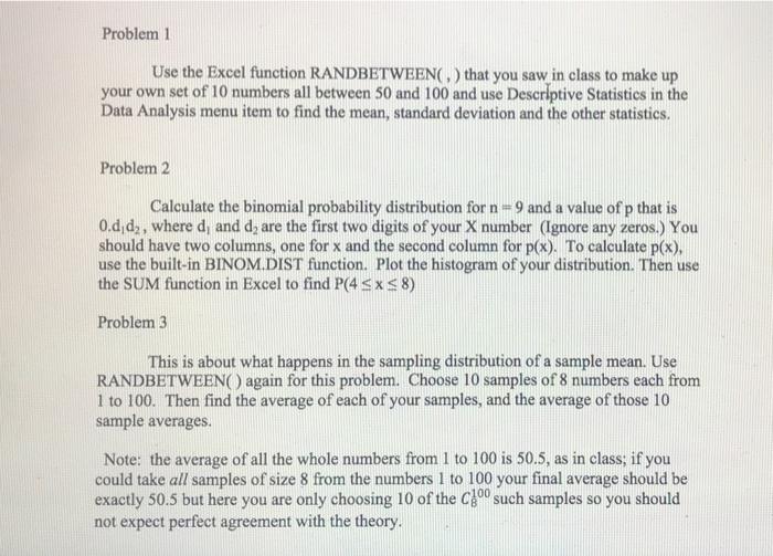 Solved Problem 1 Use the Excel function RANDBETWEEN(,) that | Chegg.com