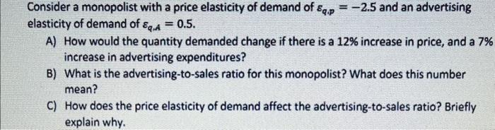 Solved Consider a monopolist with a price elasticity of | Chegg.com