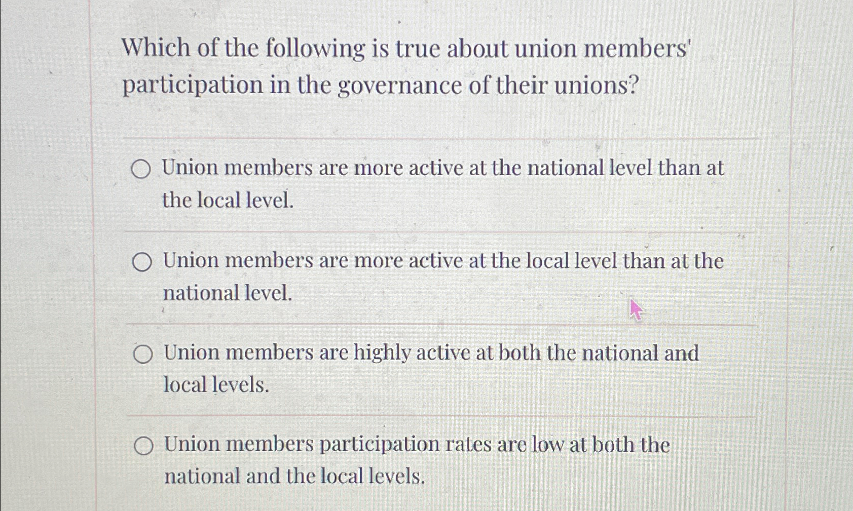 Solved Which of the following is true about union members' | Chegg.com