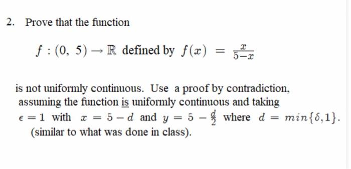 Solved 2. Prove that the function f:(0,5) - R defined by | Chegg.com