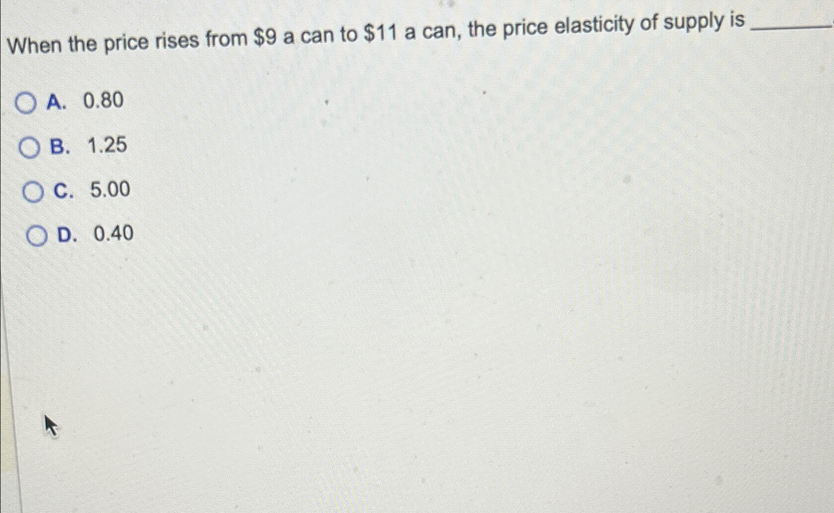 Solved When the price rises from $9 ﻿a can to $11 ﻿a can, | Chegg.com