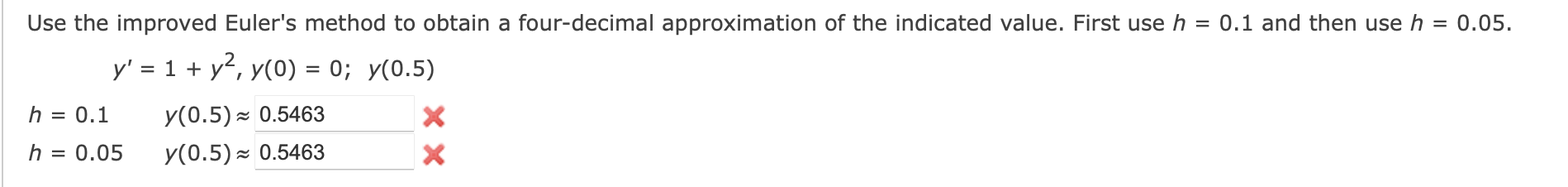 Solved Use the improved Euler's method to obtain a | Chegg.com