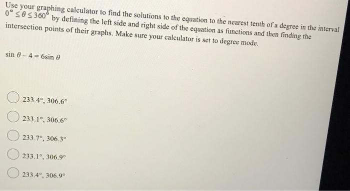 Solved Use your graphing calculator to find the solutions to | Chegg.com