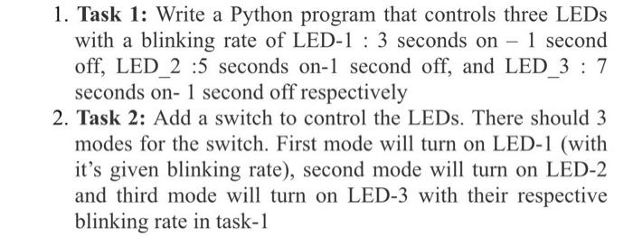 Solved 1. Task 1: Write a Python program that controls three | Chegg.com