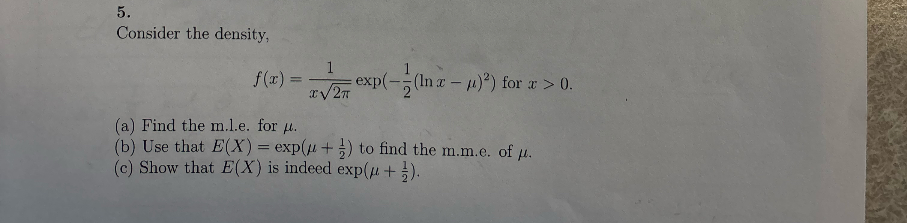 Solved Consider the density,f(x)=1x2π2exp(-12(lnx-μ)2) ﻿for | Chegg.com