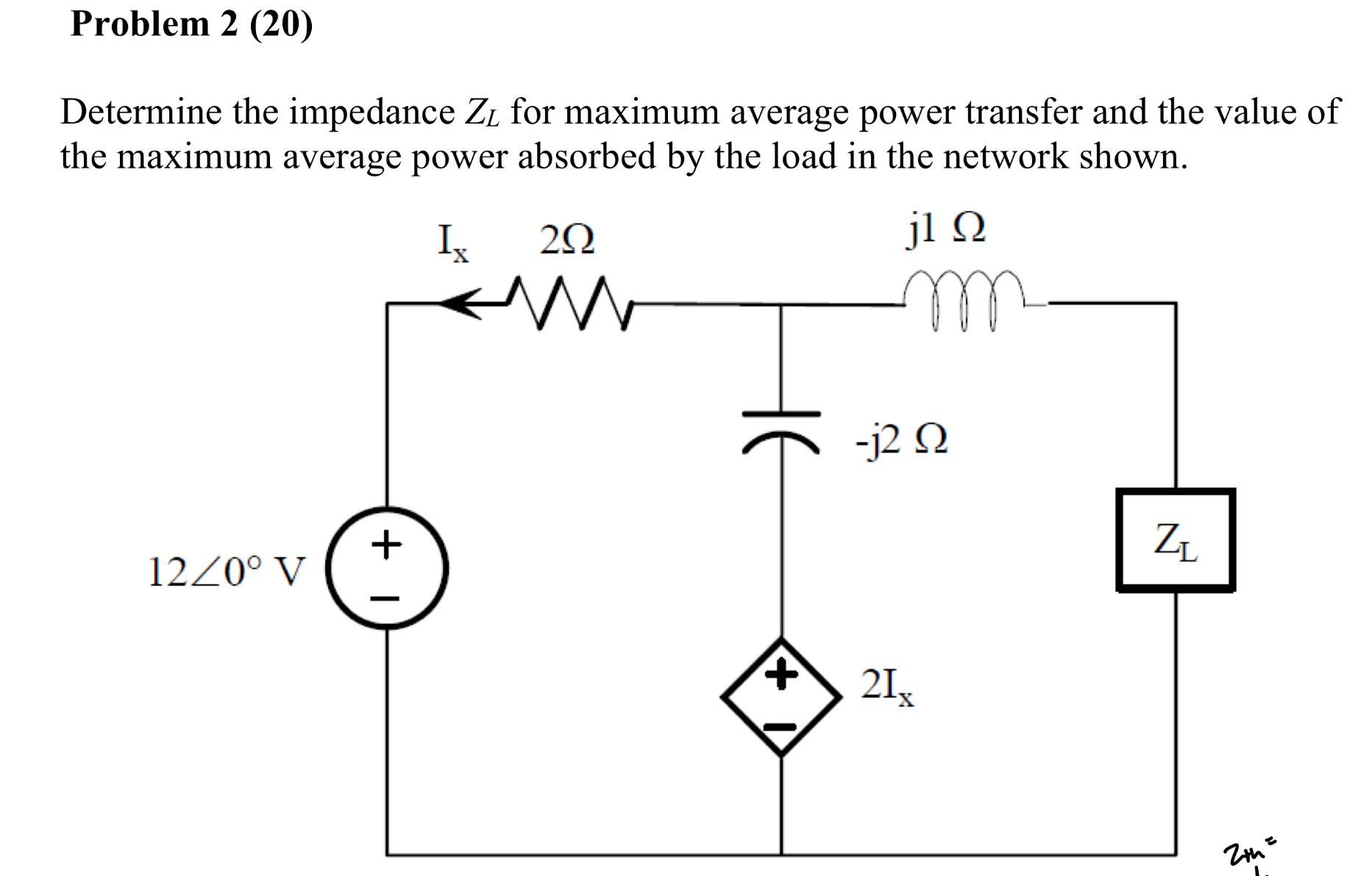 Solved Problem 2 (20)Determine the impedance ZL ﻿for maximum | Chegg.com