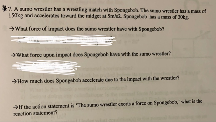 Solved *7. A sumo wrestler has a wrestling match with | Chegg.com