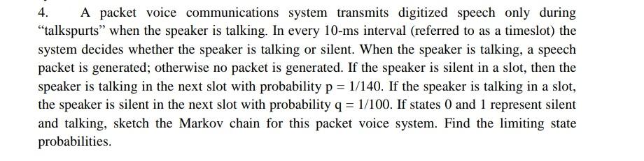 Solved 4. A packet voice communications system transmits | Chegg.com