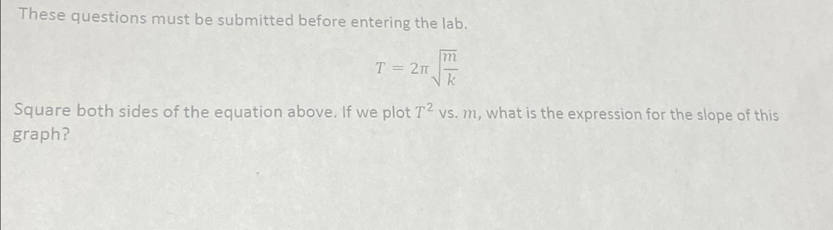 Solved These questions must be submitted before entering the | Chegg.com