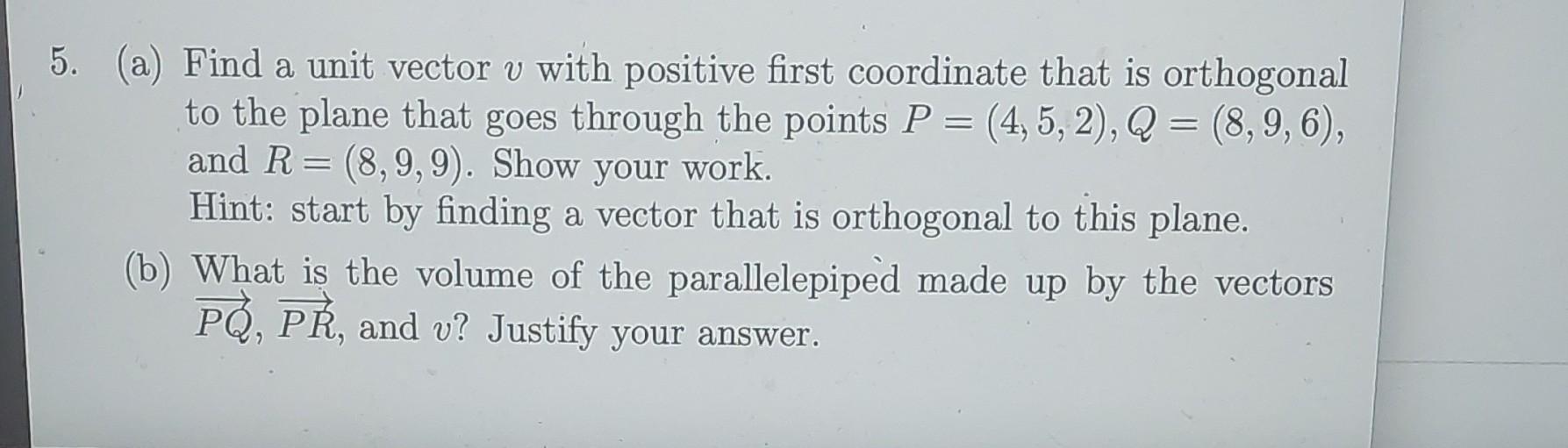 Solved (a) Find a unit vector v with positive first | Chegg.com