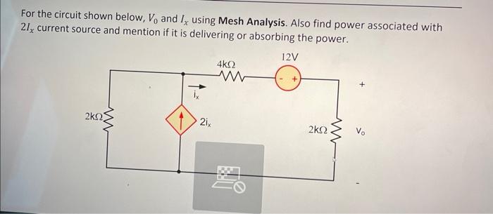 Solved For the circuit shown below, V0 and Ix using Mesh | Chegg.com