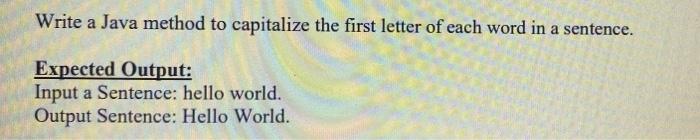 Solved Write a Java method to capitalize the first letter of | Chegg.com