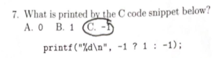 Solved 7. ﻿What is printed by the C code snippet | Chegg.com