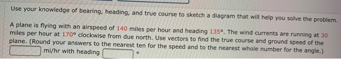Solved Use your knowledge of bearing, heading, and true | Chegg.com