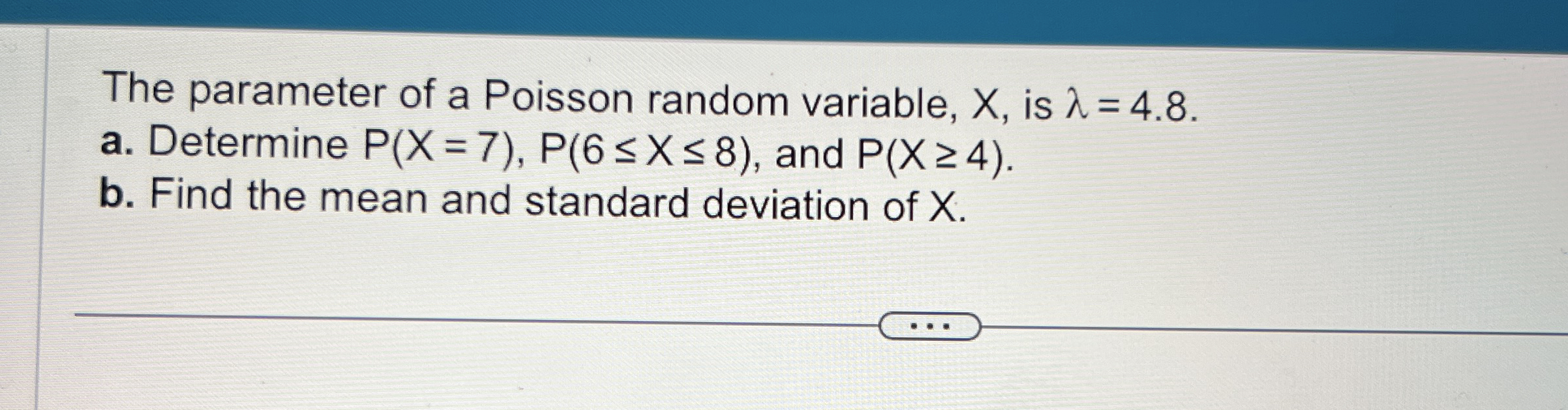 Solved The parameter of a Poisson random variable, x, ﻿is | Chegg.com