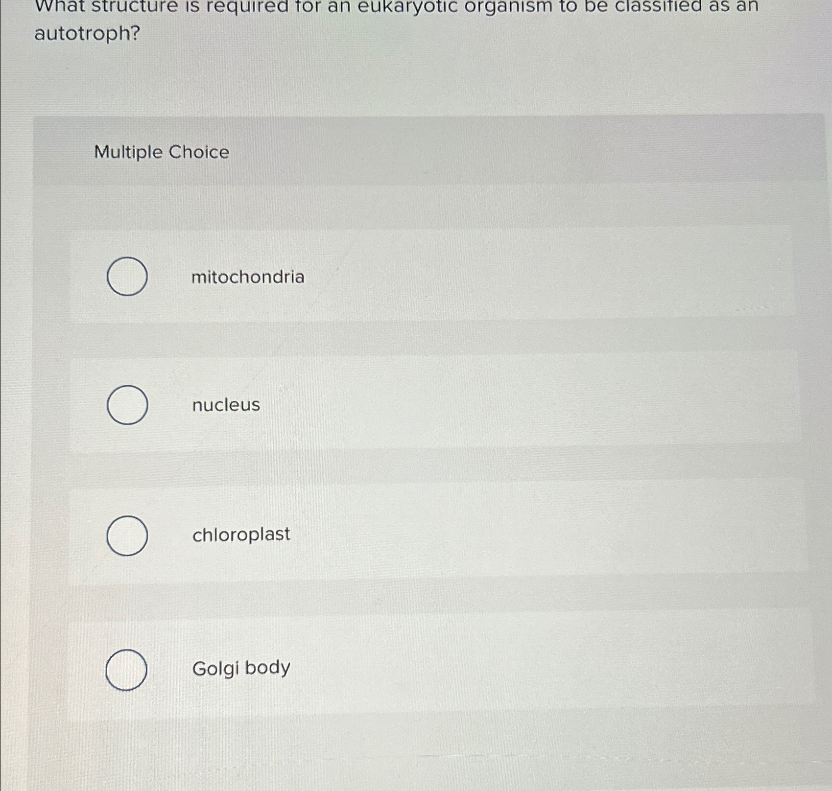 Solved What structure is required for an eukaryotic organism | Chegg.com