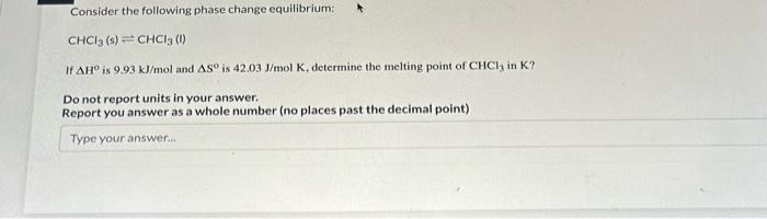 Solved Consider the following phase change equilibrium: | Chegg.com
