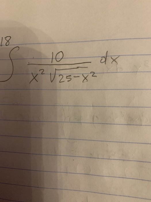 Solved 18 dx 10 x 258 22 | Chegg.com