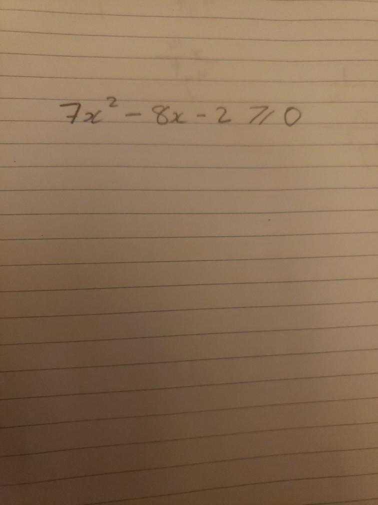 Solved 7- 8x - 2 70 | Chegg.com