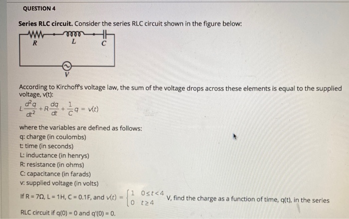 Solved QUESTION 4 Series RLC circuit. Consider the series | Chegg.com