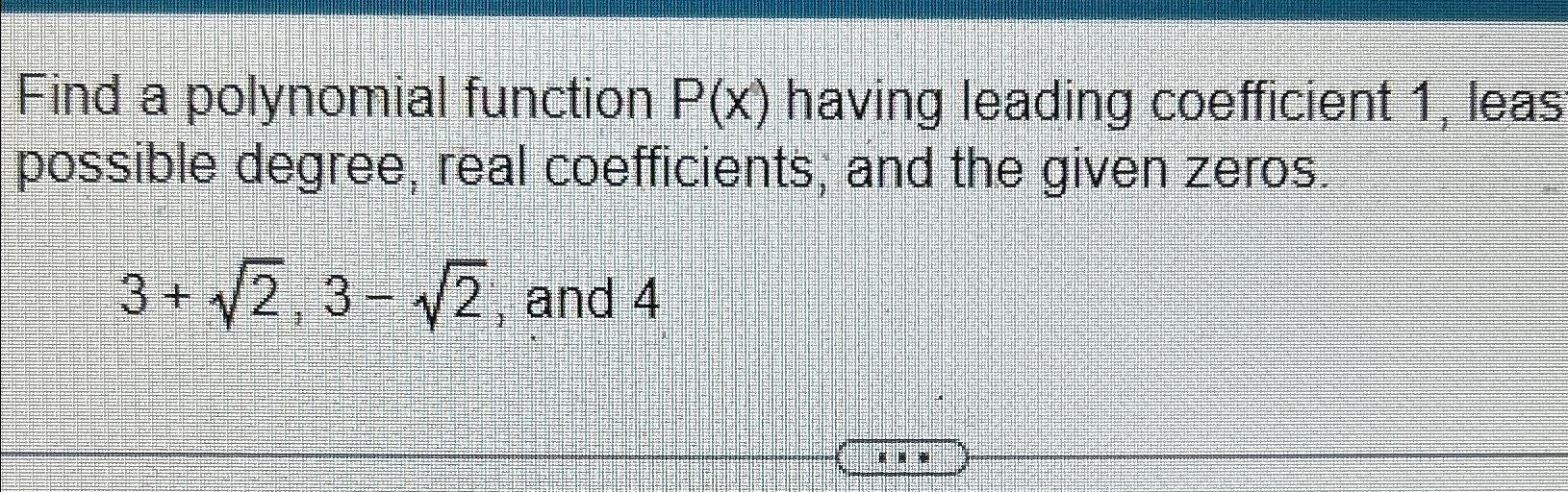 Solved Find a polynomial function P(x) ﻿having leading | Chegg.com