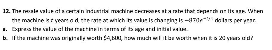 Solved 12. The resale value of a certain industrial machine | Chegg.com