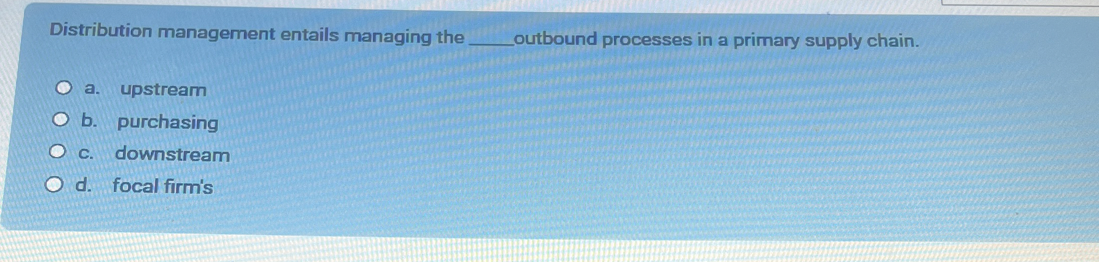 Solved Distribution management entails managing the q, | Chegg.com