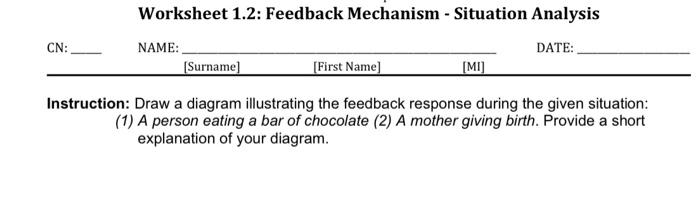 Solved Worksheet 1.2: Feedback Mechanism:Instruction: Draw a | Chegg.com