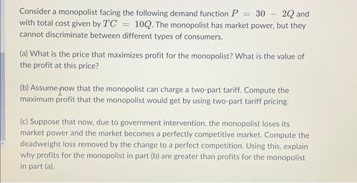 Solved - Consider a monopolist facing the following demand | Chegg.com
