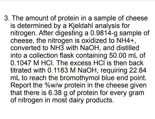 Solved 3. The amount of protein in a sample of cheese is | Chegg.com