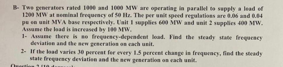 Solved B- Two generators rated 1000 and 1000MW are operating | Chegg.com