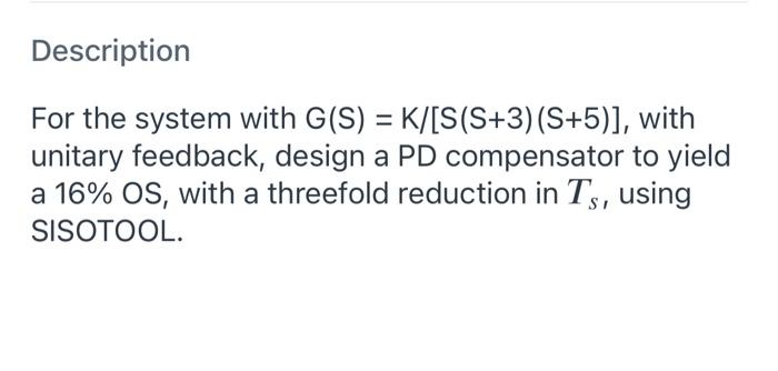 Description For the system with G(S) = | Chegg.com