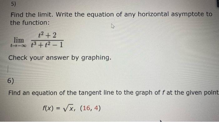 Solved Find the limit. Write the equation of any horizontal | Chegg.com