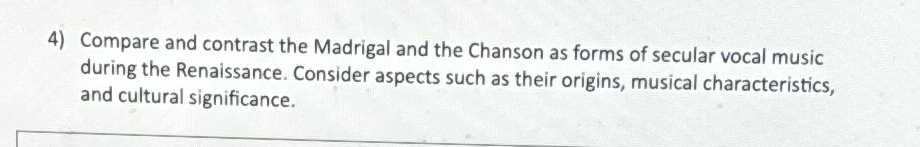 Solved Compare and contrast the Madrigal and the Chanson as | Chegg.com