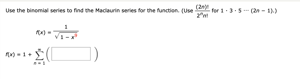 Solved Use the binomial series to find the Maclaurin series | Chegg.com