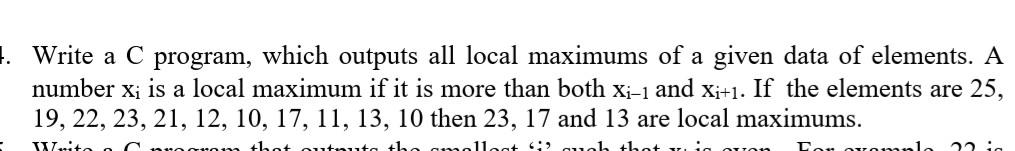 Solved Write A C Program Which Outputs All Local Maximums
