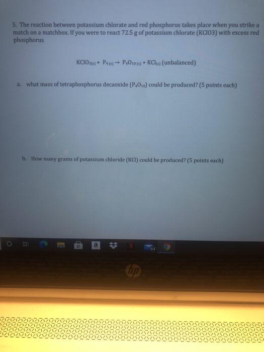 Solved 5. The reaction between potassium chlorate and red | Chegg.com