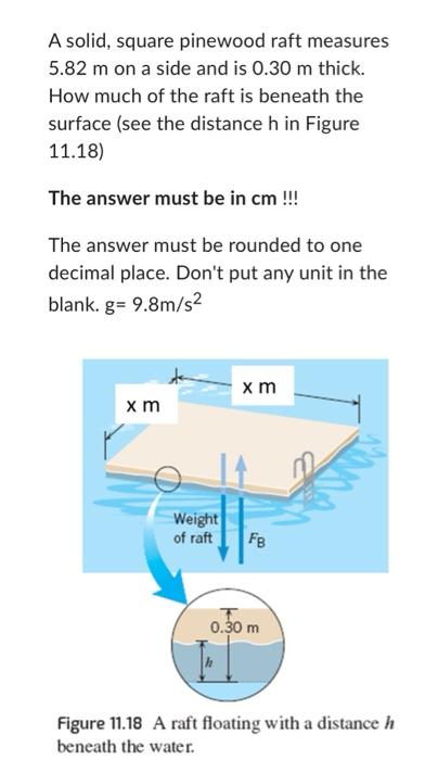 A solid, square pinewood raft measures 5.82 m on a | Chegg.com